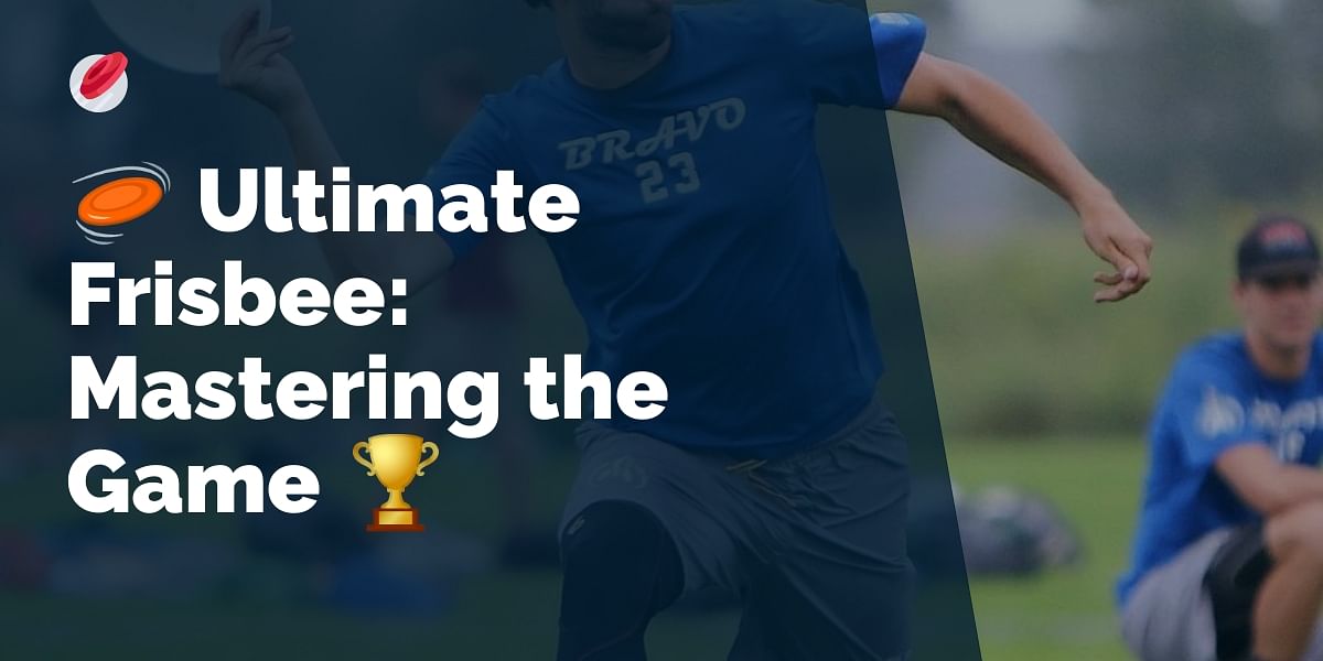 Ultimate Frisbee Rules Uncovered: Mastering the Game from the Ground Up